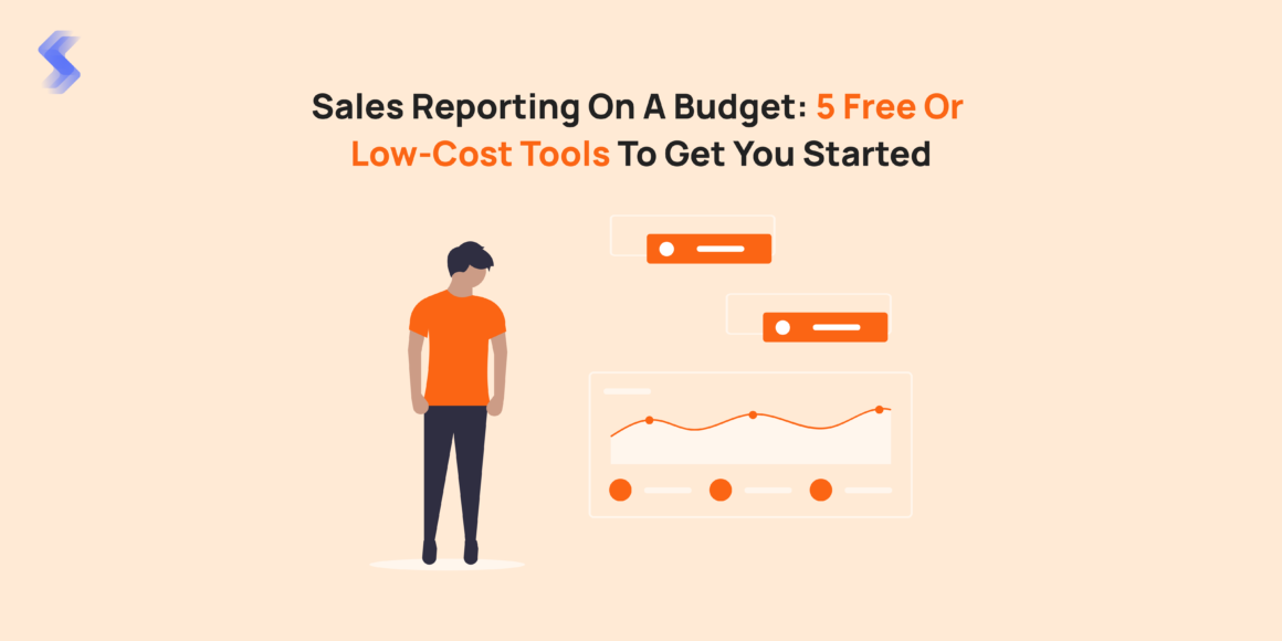 Sales Reporting on a Budget: 5 Free or Low-Cost Tools to Get You Started